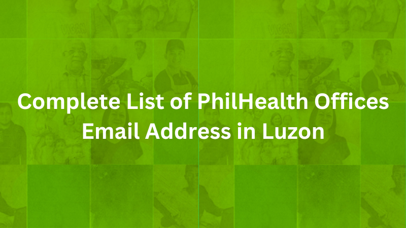 Complete List of PhilHealth Offices Email Address in Luzon - Life Guide PH