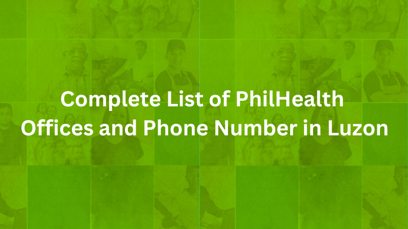Complete List of PhilHealth Offices and Phone Number in Luzon - Life ...