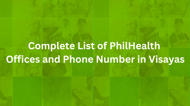 Complete List of PhilHealth Offices and Phone Number in Visayas - Life ...